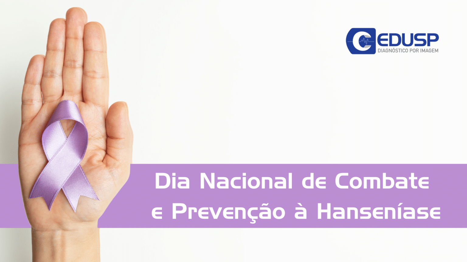 Dia Nacional De Combate E Prevenção à Hanseníase